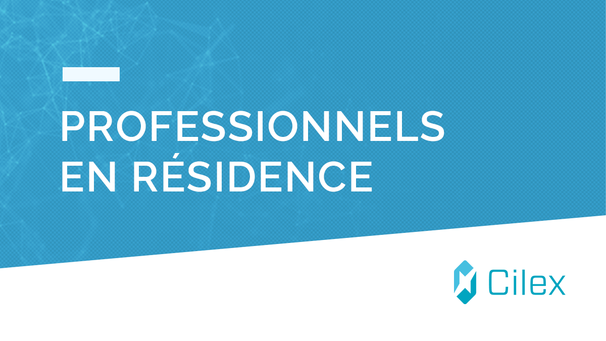 Professions en résidence | Cilex