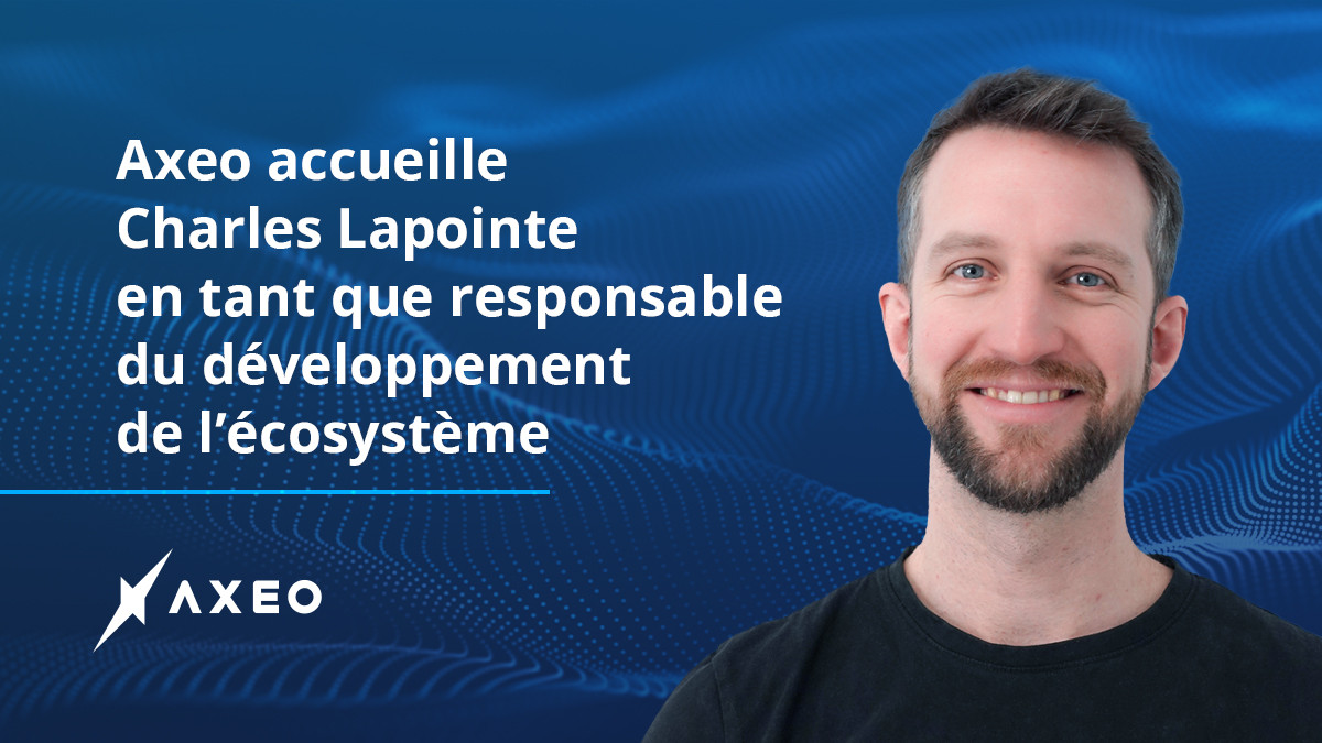 Axeo accueille Charles Lapointe en tant que responsable du ...