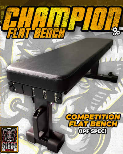 Champion Flat Bench (IPF Spec) | Siege Fitness