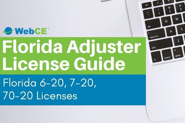 Florida Adjuster License Guide: Florida 6-20, 7-20, 70-20 Licenses