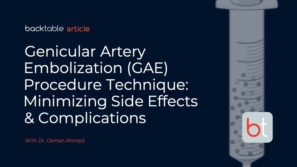 Genicular Artery Embolization Method: Reducing Complications