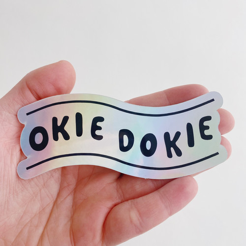 okie dokie - holographic sticker | Allison McKeen