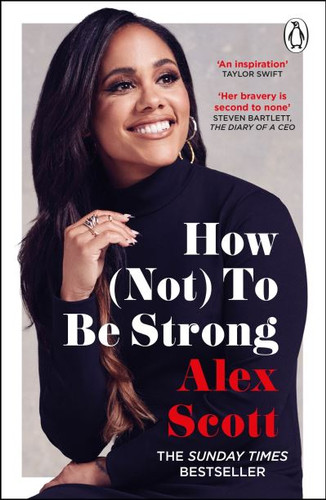 How (Not) To Be Strong by Alex Scott | Hewson Books