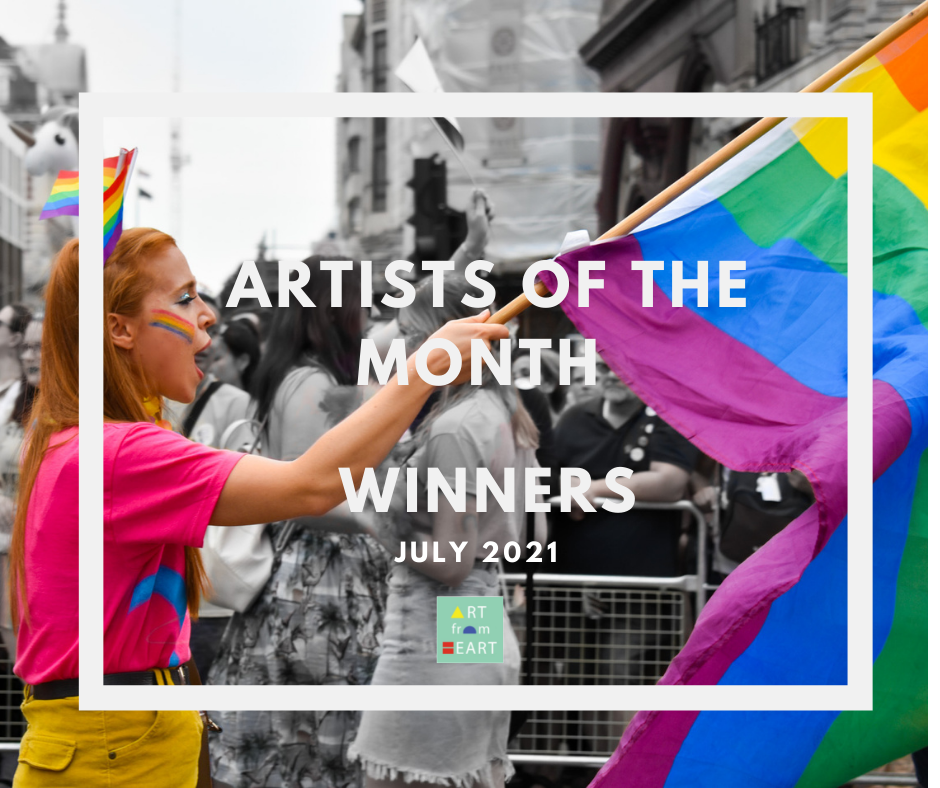 Artists of the Month - July 2021 WINNERS!