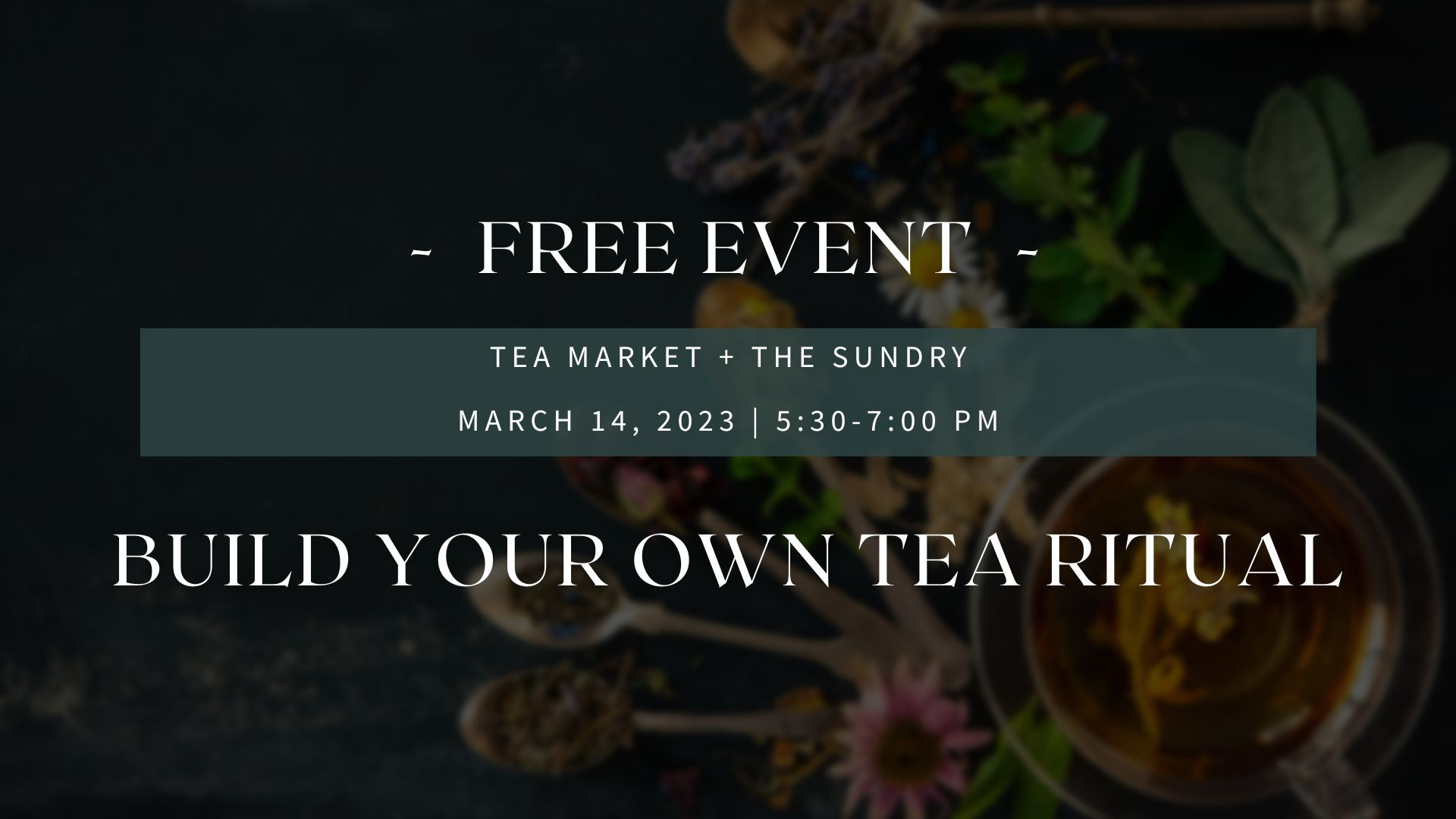 Build Your Own Tea Ritual | Tea Market