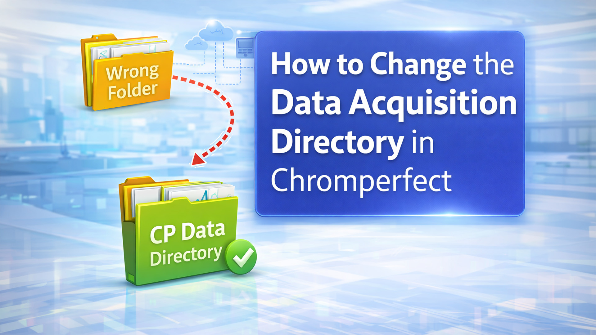 How to Change the Data Acquisition Directory in Chromperfect