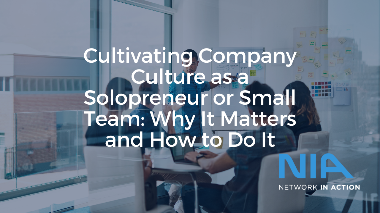 Cultivating Company Culture as a Solopreneur or Small Team: Why It ...