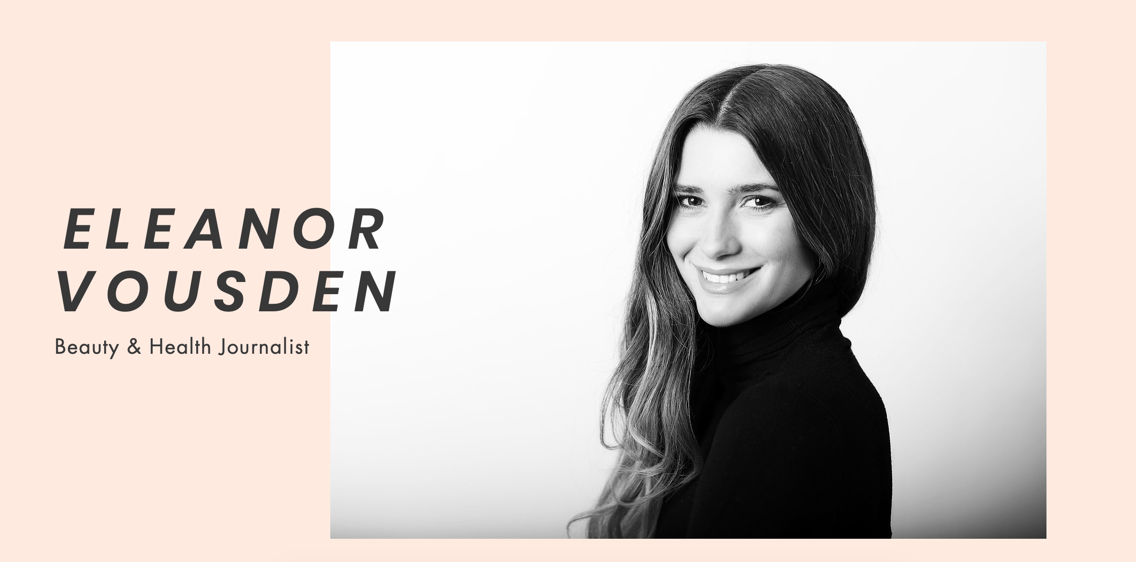 Eleanor Vousden | Beauty Journalist