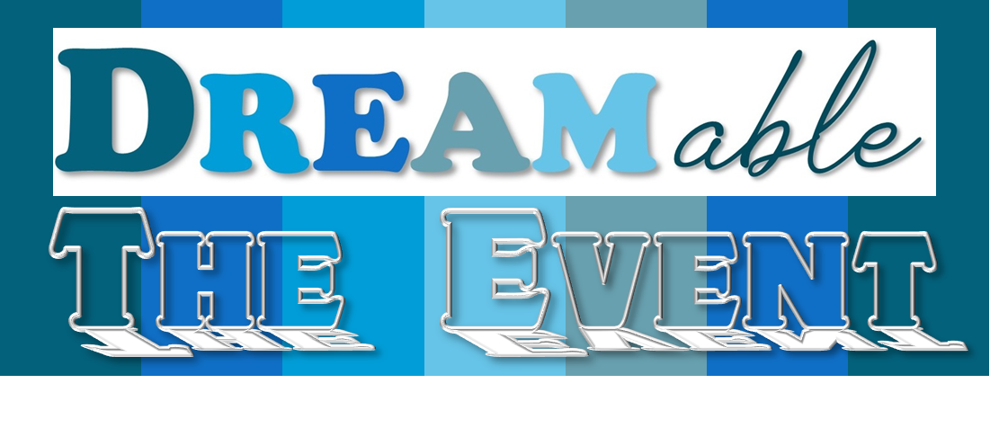 Dreamable the Event | Abilities Workshop