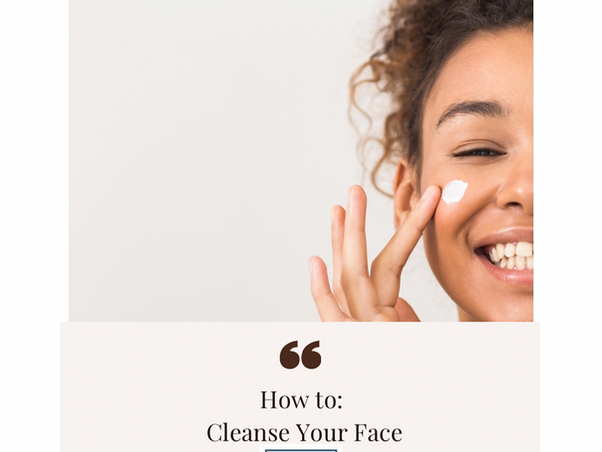 How to Effectively Cleanse Your Face: A Comprehensive Guide