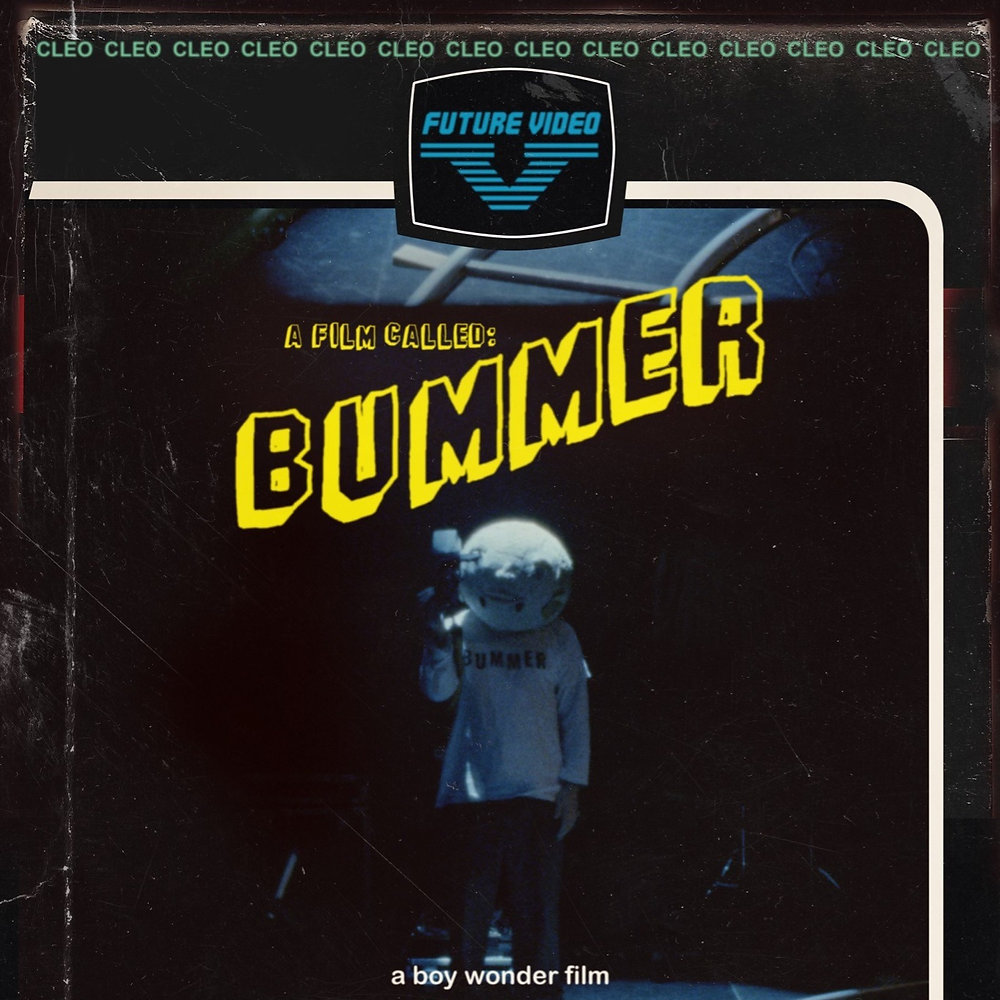 NEWS: cleopatrick Premiere “A FILM CALLED: BUMMER