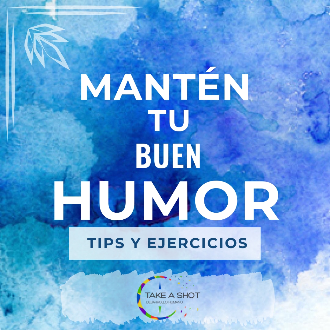 Tips y ejercicios para mantener tu buen humor
