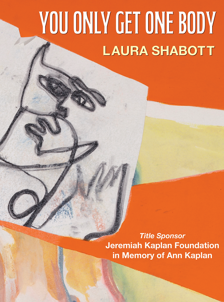 You Only Get One Body - Laura Shabott