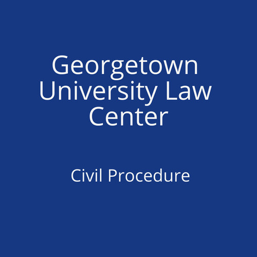 Georgetown University Law Center - Civil Procedure | Gunner Outlines