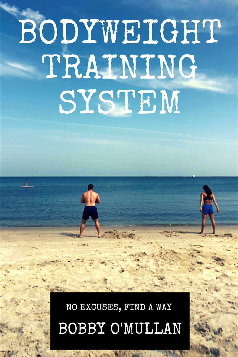 The Bodyweight Training System | Bobby O'Mullan