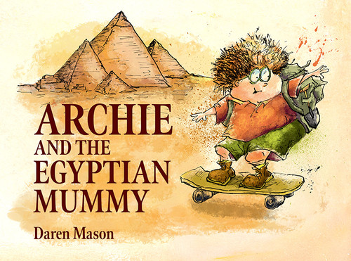 Archie and the Egyptian Mummy | MuddyBootsPublishing