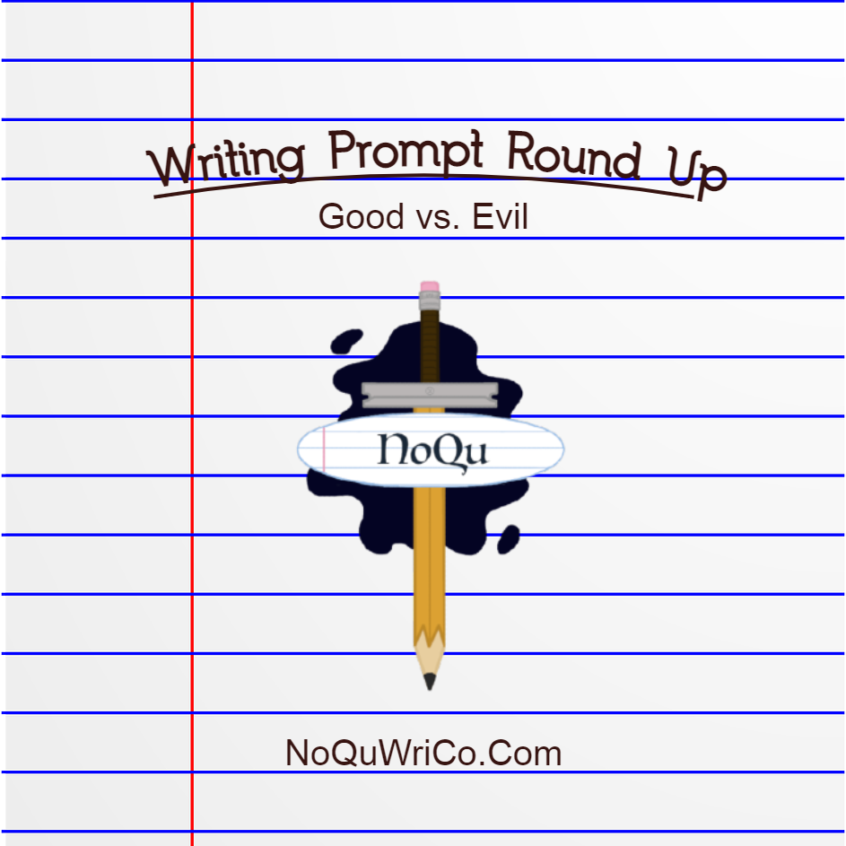 Writing Prompt Round Up: Good vs. Evil