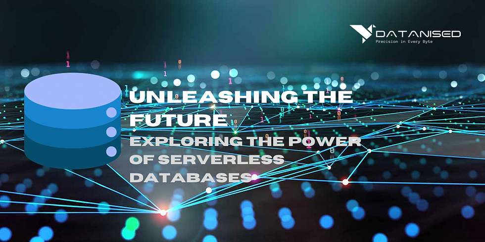Unleashing the Future: Exploring the Power of Serverless Databases Unleashing the Future: Exploring the Power of Serverless Databases