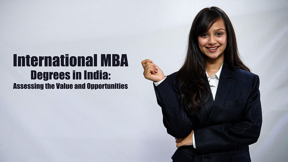 Top International MBA Degrees in India: Assessing the Value and ...