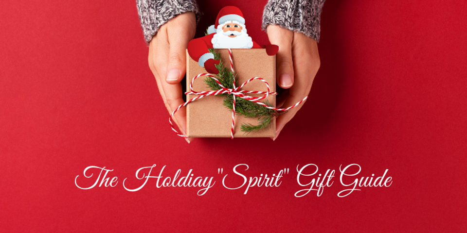 2020 The Holiday "Spirit" Gifting Guide - My 20 Picks for 2020!