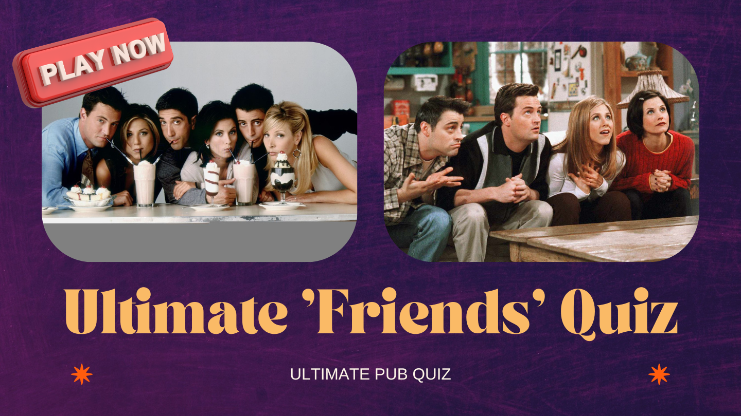 Ultimate Friends Trivia Quiz