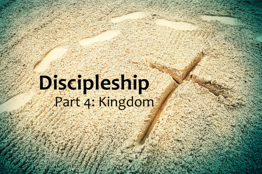 Discipleship: Kingdom