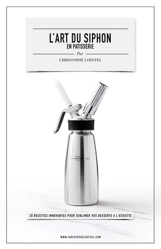 "L’art du Siphon" | christopheloeffel.