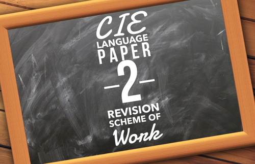 CIE Language Paper 2 REVISION Scheme of Work | Ms Duckworth