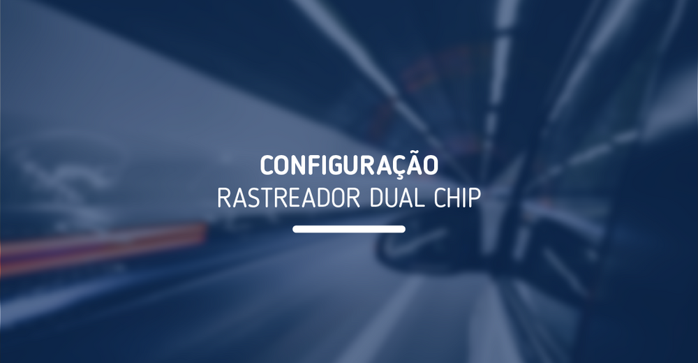 Configurando um Rastreador Dual Chip