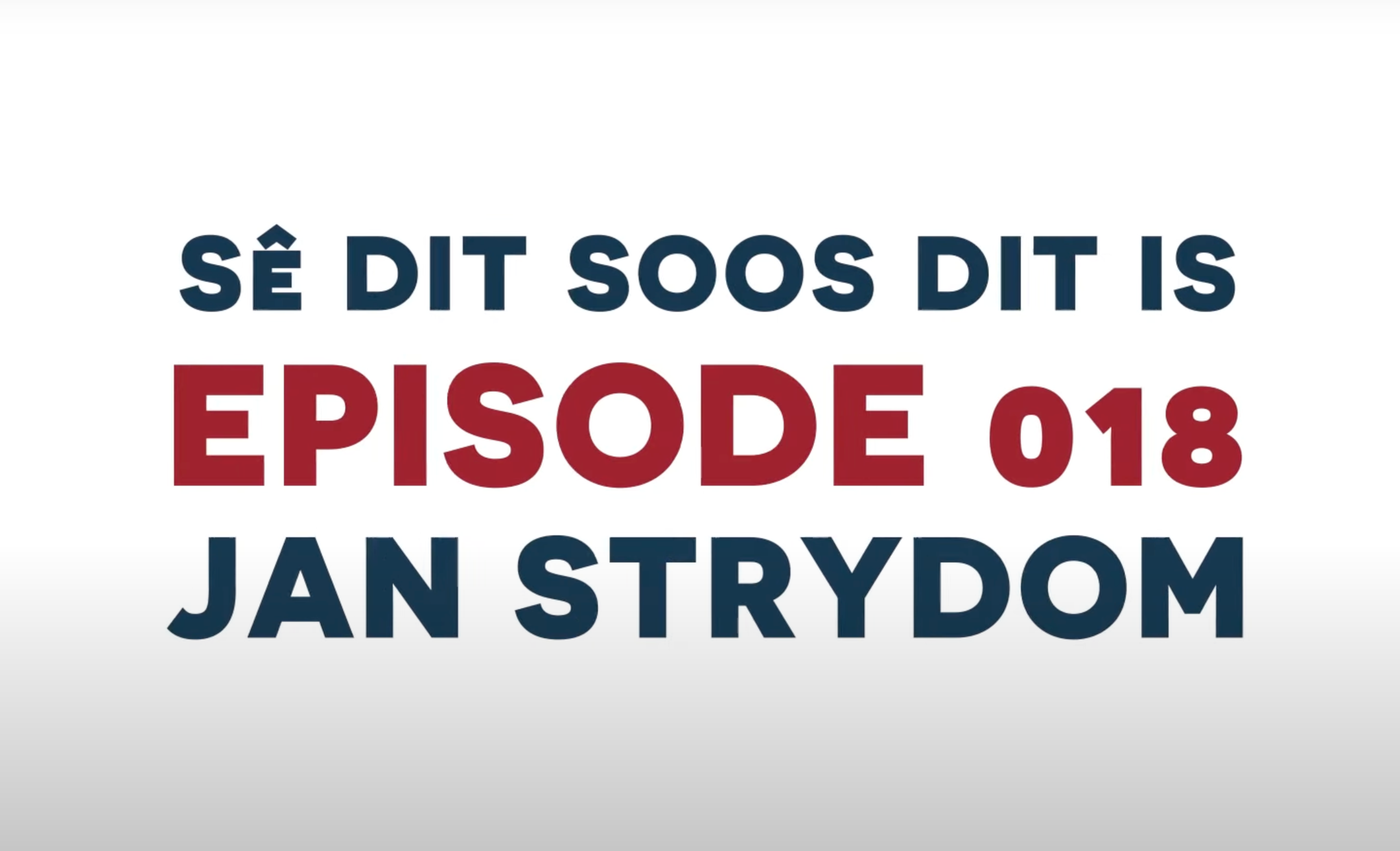 Sê dit soos dit is. Episode 018: Jan Strydom