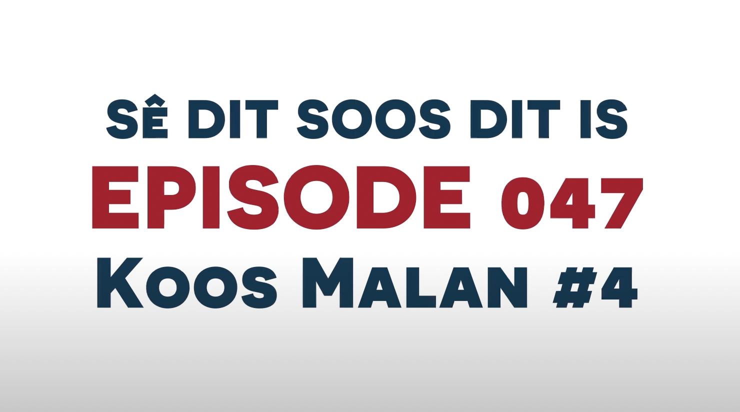 Sê Dit Soos Dit Is: Episode 047: Prof. Koos Malan #4