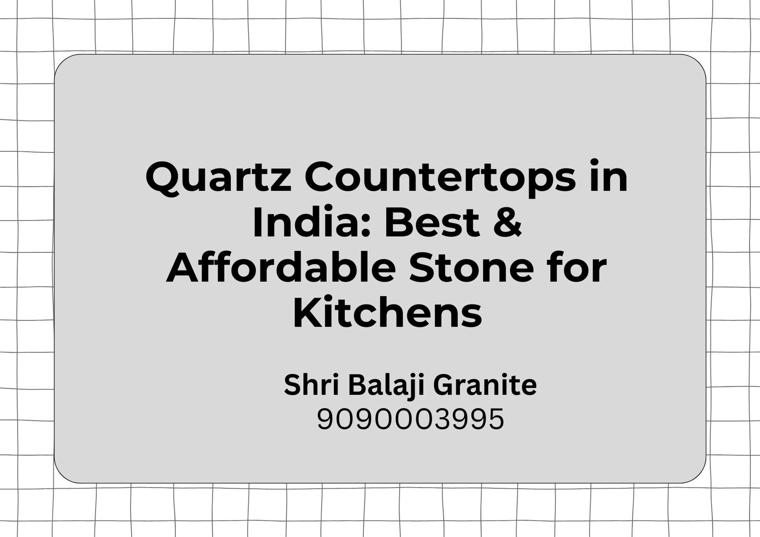 Quartz Countertops in India: Best & Affordable Stone for Kitchens