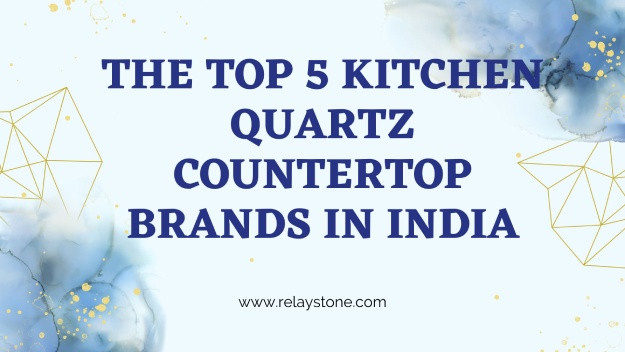 Best 5 Kitchen Quartz Countertops Brands in India: True Guide