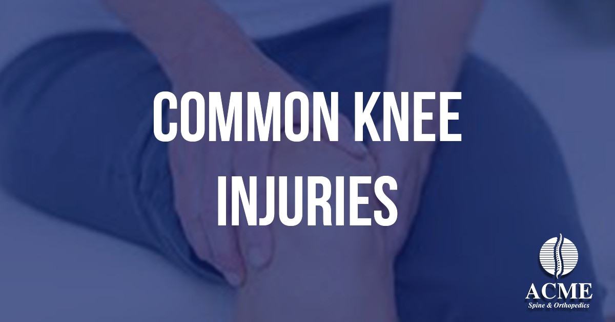 Common Knee Injuries | Acme Spine & Orthopedics