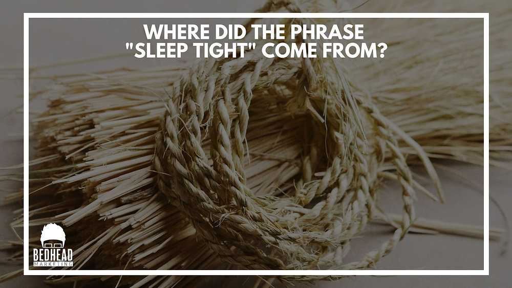 The Origin Of The Phrase Sleep Tight the-origin-of-the-phrase-sleep-tight