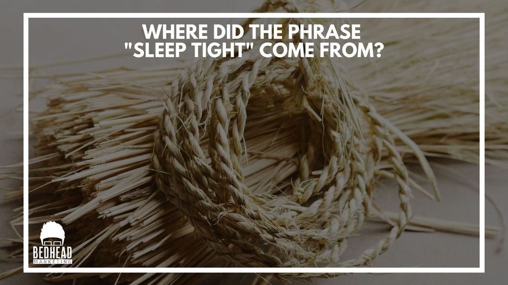 The Origin of the Phrase "Sleep Tight"