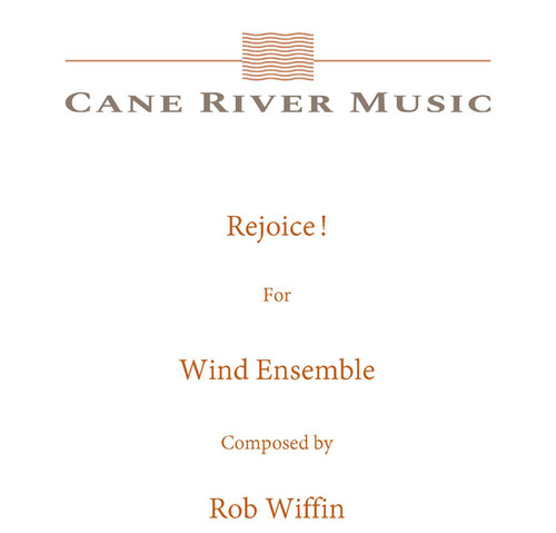 Rejoice! - Rob Wiffin | Cane River Music