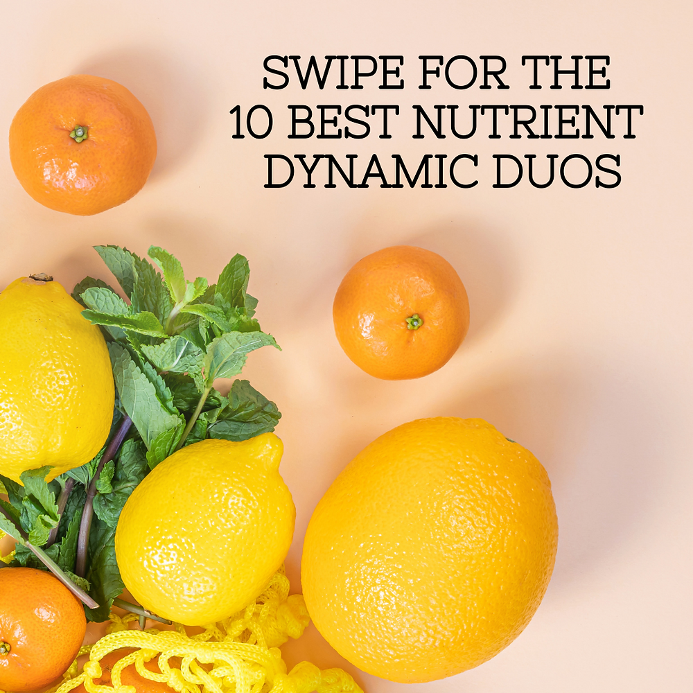 The 10 Nutrient Dynamic Duos You MUST Know