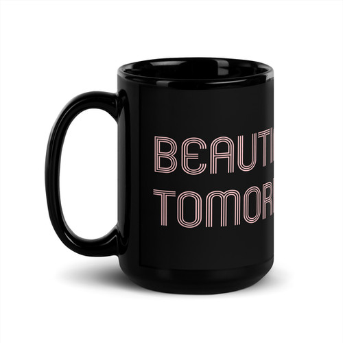 Beautiful Tomorrow Mug | hailey-brinnel