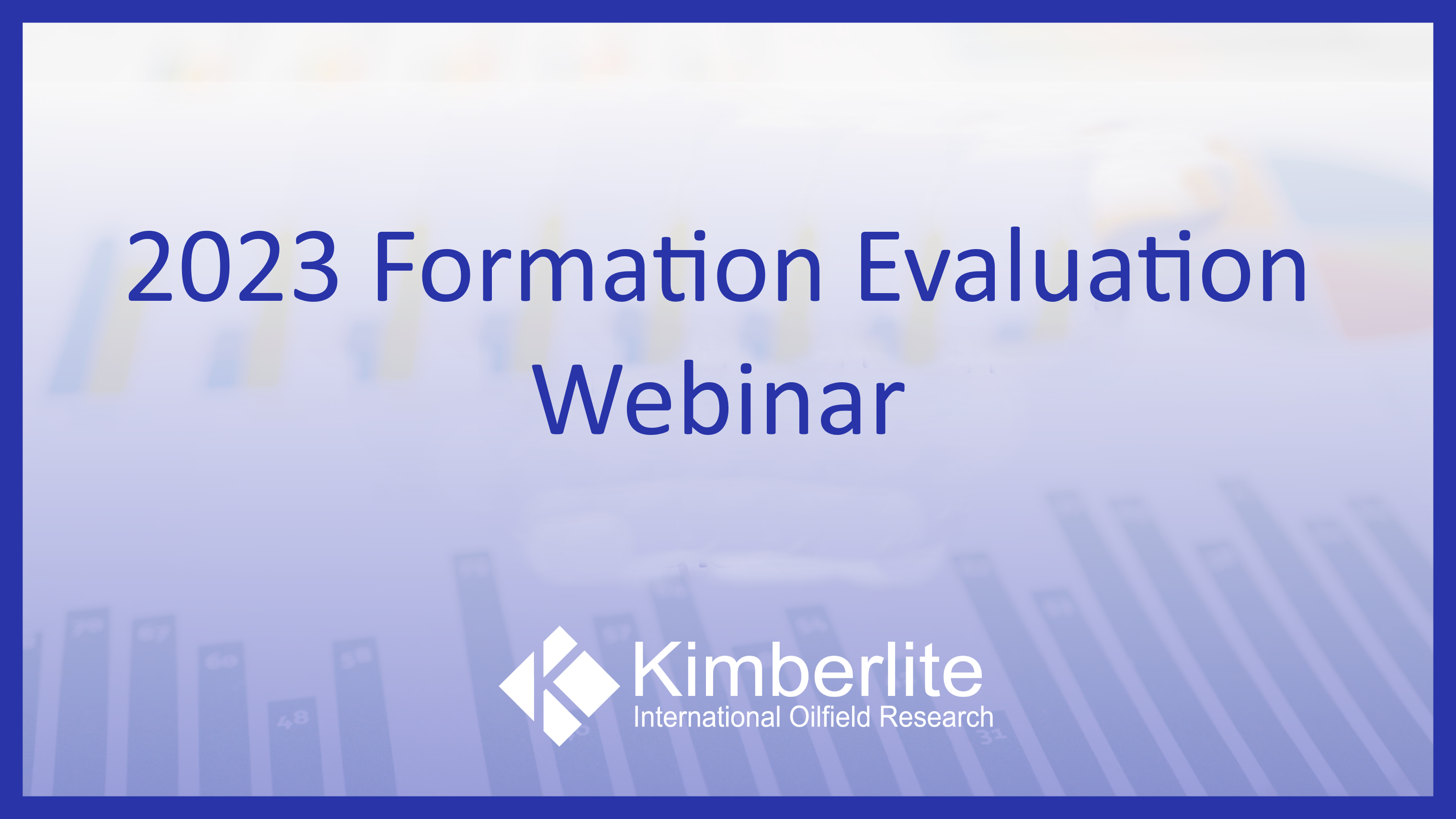 WEBINAR - 2023 Formation Evaluation Report | kimberliteresearch