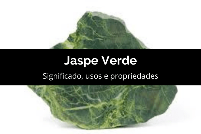 Jaspe Verde: significado, usos e proprierades