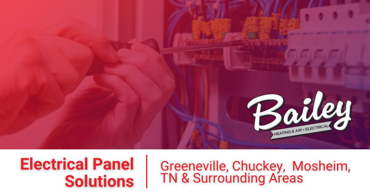 Electrical Panels Solutions | Bailey Heating & Air