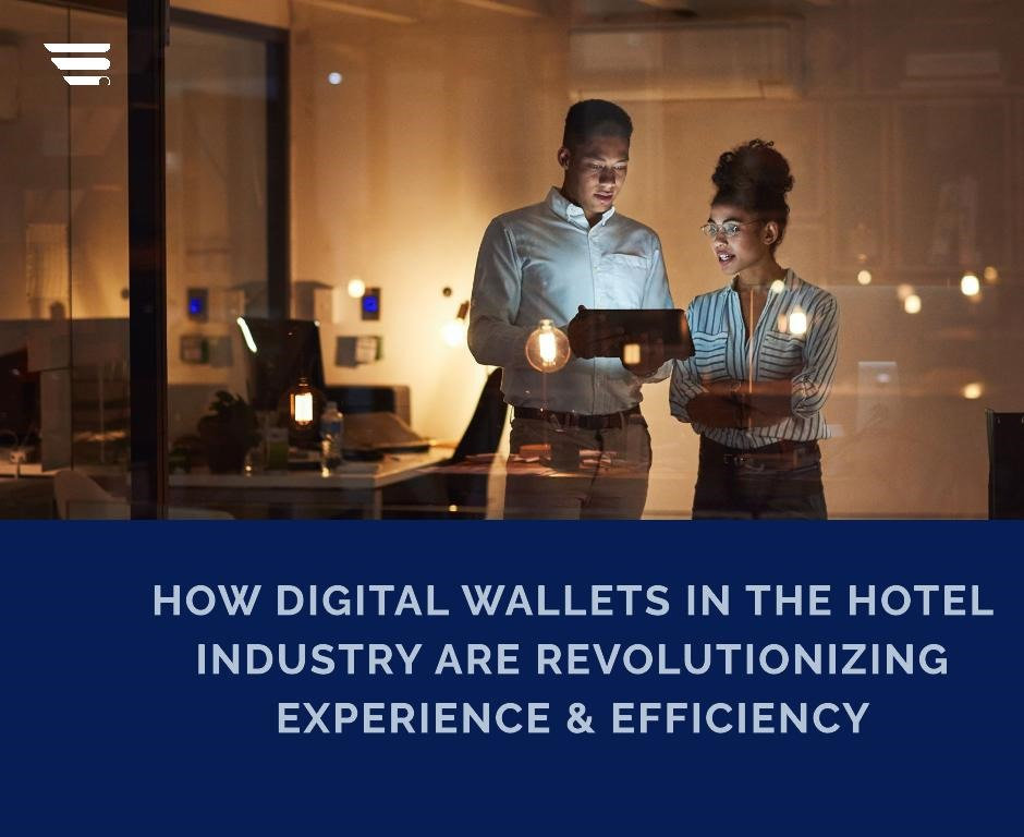 Enhancing Hotel Industry With Digital Wallets: Revolutionizing ...