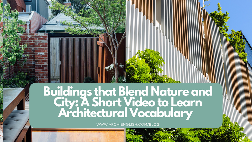 Buildings that Blend Nature and City: A Short Video to Learn ...