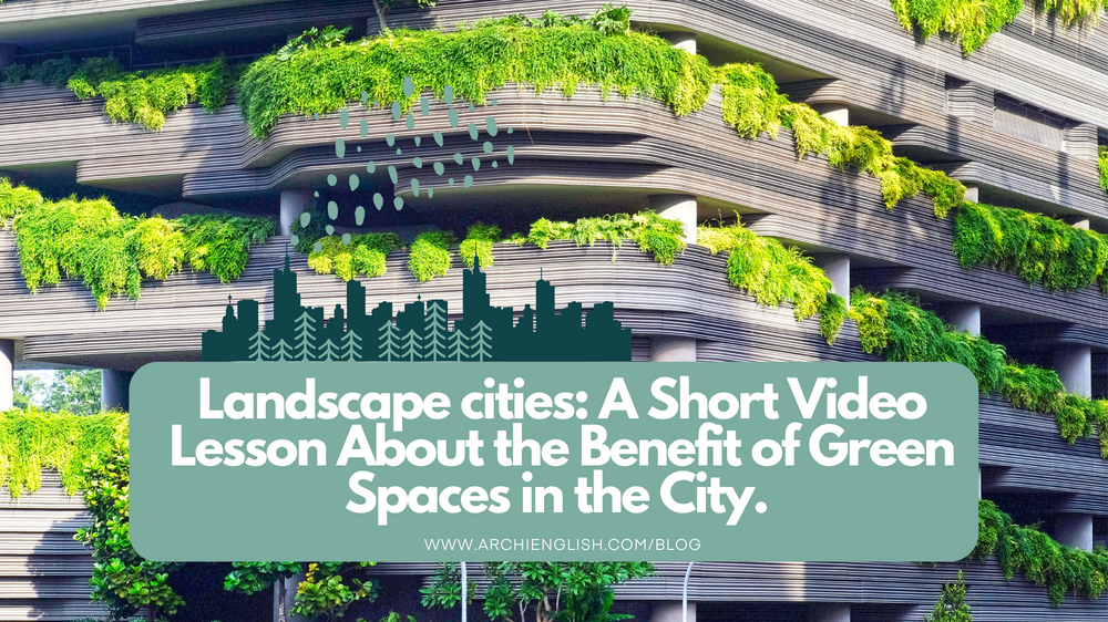 Landscape cities: A Short Video Lesson About the Benefit of Green ...