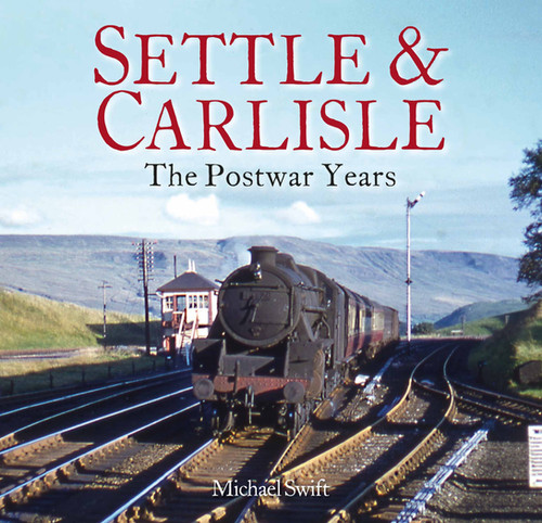 Settle & Carlisle - the Postwar Years | unique-books