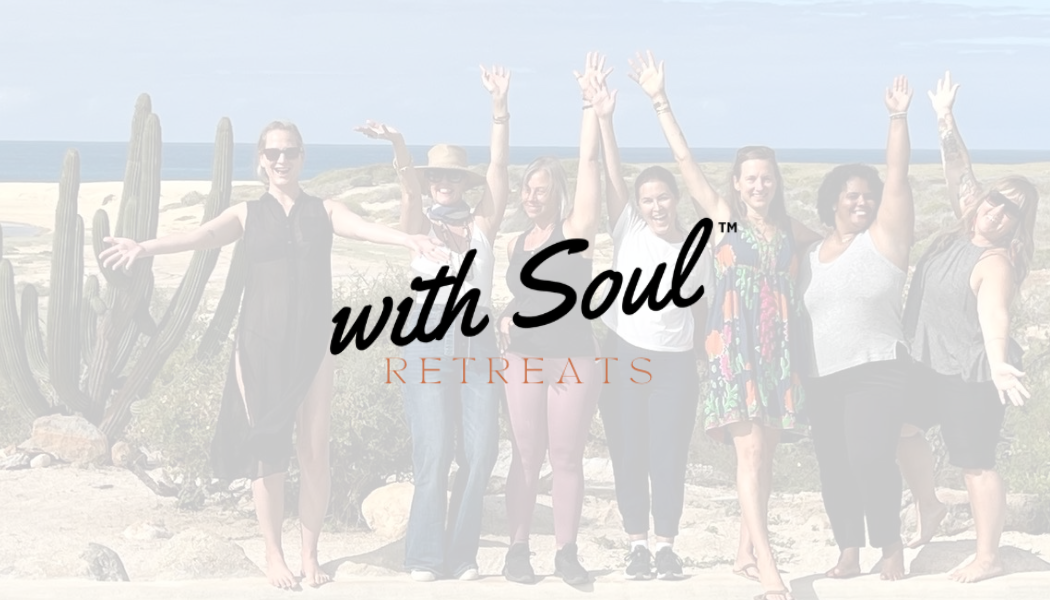 With Soul™ Retreats