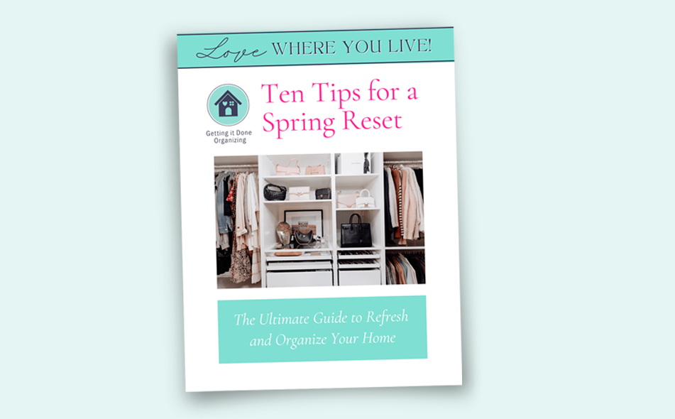 Spring Reset | Getting it Done Organizing