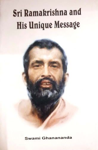 Sri Ramakrishna and His Unique Message | Vivekanandabookworld