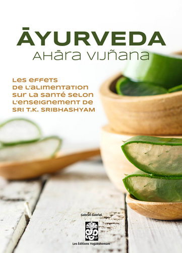 ĀYURVEDA Ahāra Vijñana | Ecole Yogakshemam